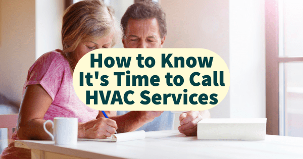 How to Know It's Time to Call HVAC Services - Loving Air